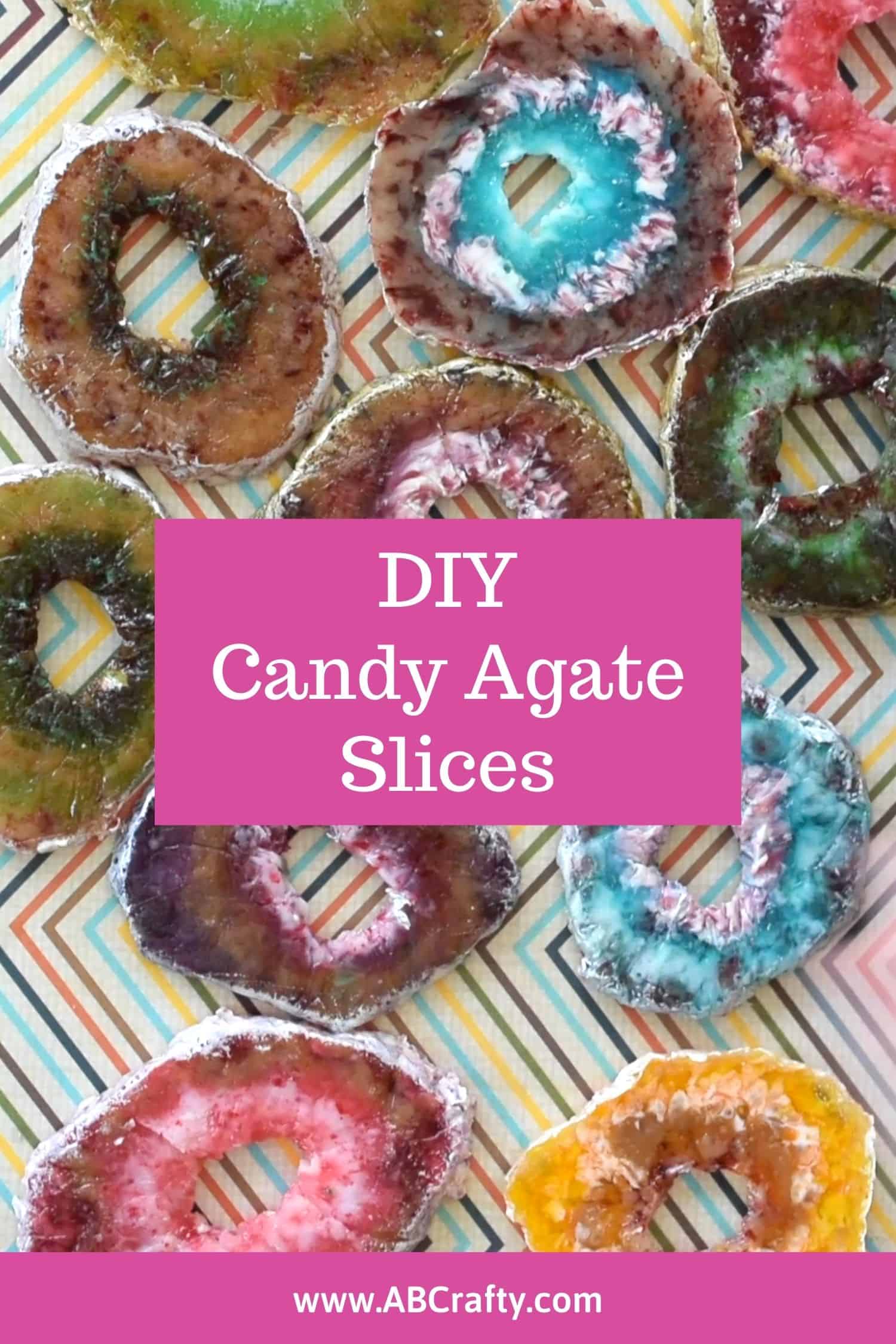 Candy Agate Slices - Quick and Easy Geode Candy - AB Crafty