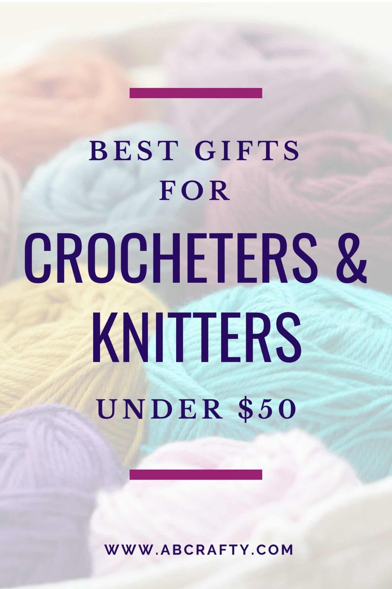 27+ Knitting and Crochet Gifts - Best Gift Ideas for Knitters