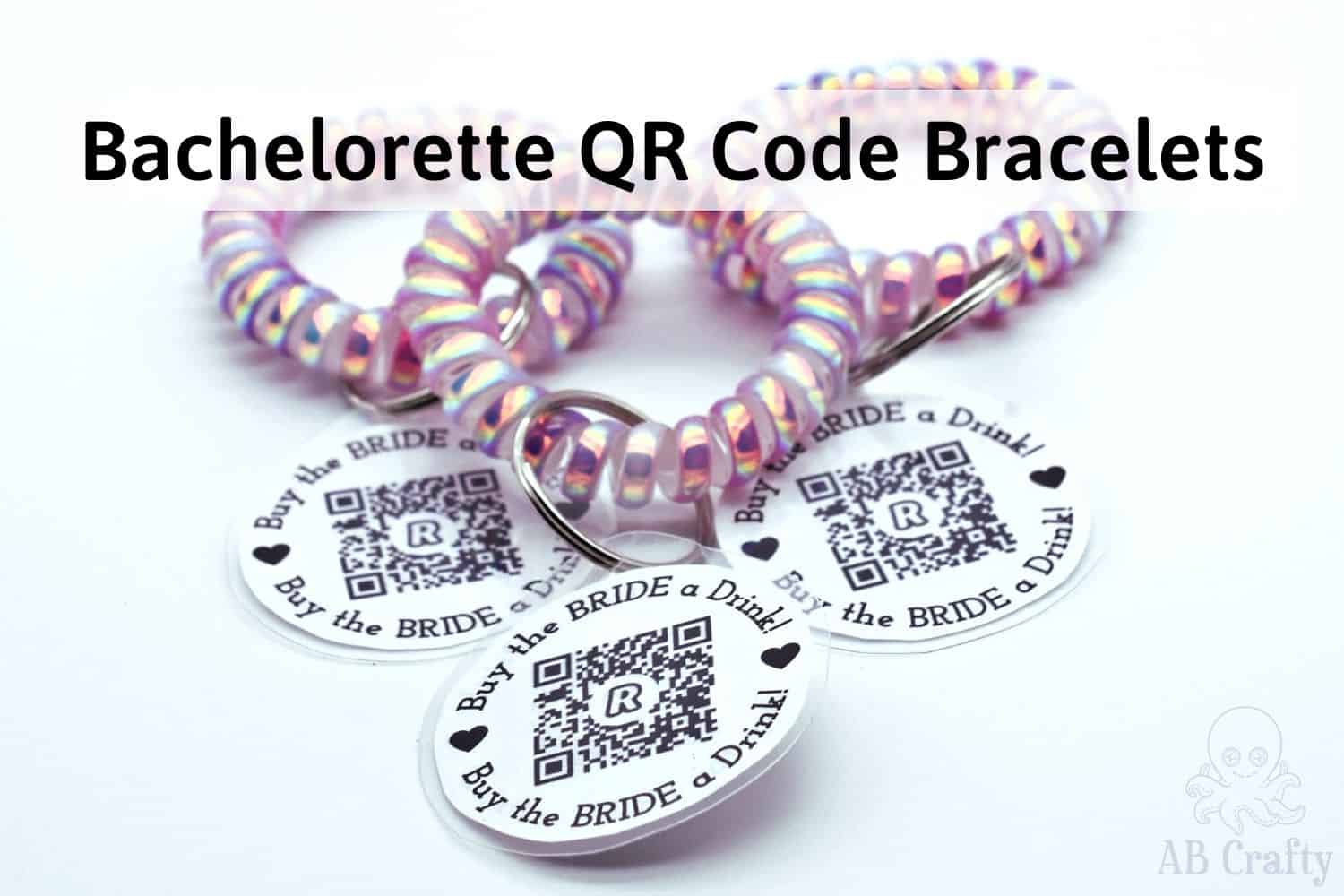 Buy the Bride a Drink Venmo Bracelets - DIY QR Code Bracelet - AB Crafty